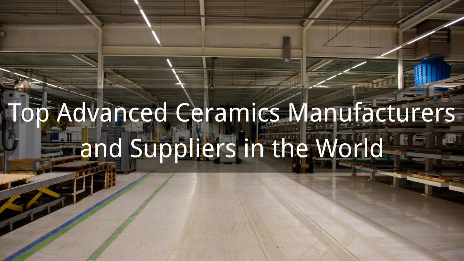 Top 10 Advanced Ceramics Manufacturers and Suppliers 2026 - VANCERA